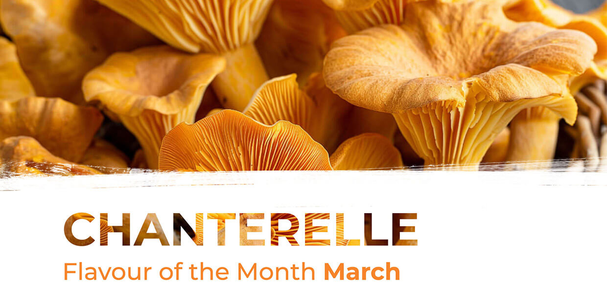 Introducing our March Flavour of the Month: Chanterelle Mushrooms ...
